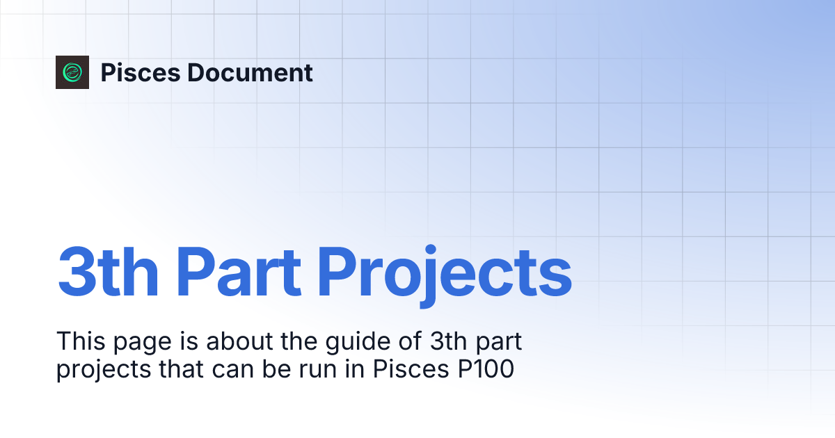 3th Part Projects | Pisces Document